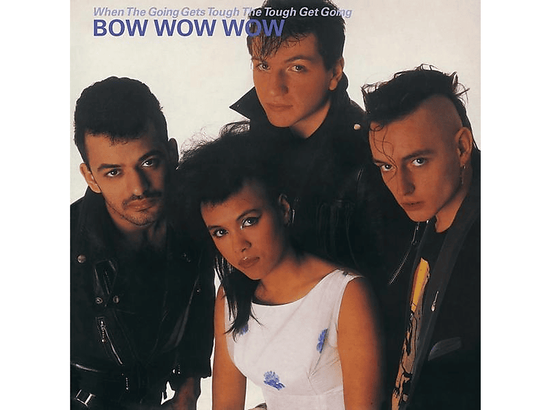 Bow Wow Wow | When the Going Gets Tough, the Tough Get Going - (Vinyl ...