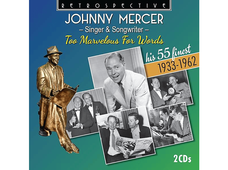Johnny Mercer | Singer And Songwriter-Too Marvelous For Words - (CD ...