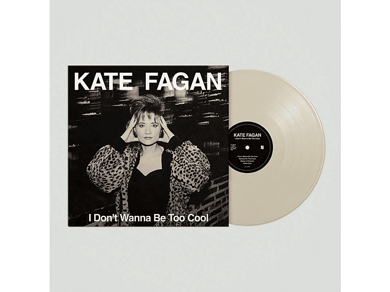 Kate Fagan | Kate Fagan - I Don't Wanna be Too Cool (Milky Clear Vinyl ...
