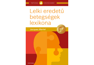 Jacques Martel - Lelki eredetű betegségek lexikona
