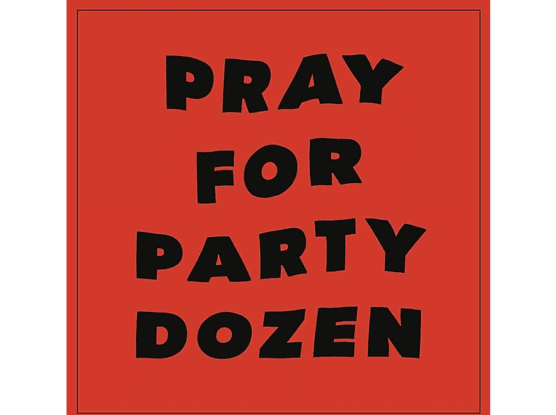 Party Dozen | Party Dozen - Pray For Party Dozen - (Vinyl) Sonstige ...