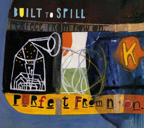 Built To Spill | Perfect From Now On - (CD) | MediaMarkt