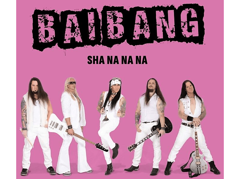 Bai Bang | Sha Na Na Na - (CD) Bai Bang auf CD online kaufen | SATURN