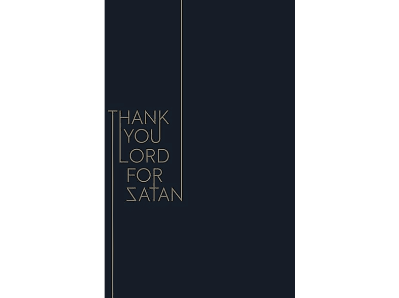 Thank You Lord For Satan | Thank You Lord For Satan - Thank You Lord ...