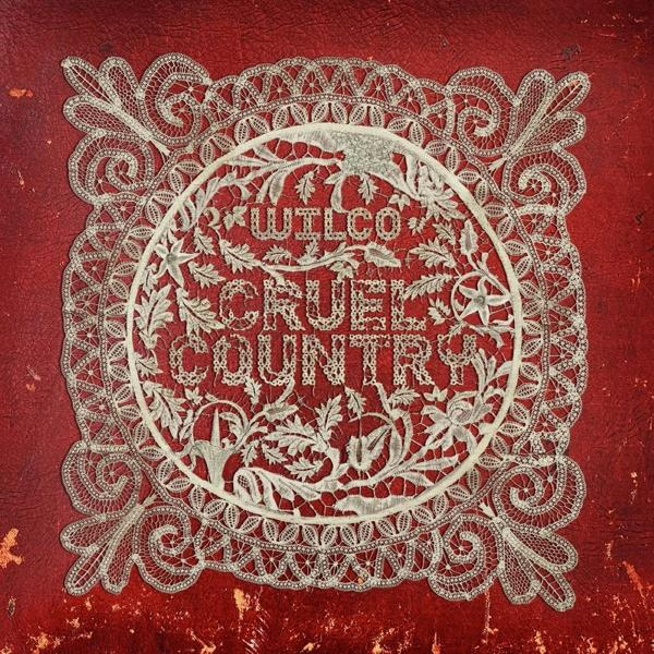 Wilco | Cruel Country - (Vinyl) | SATURN