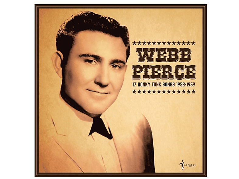 Webb Pierce | 17 Honky Tonk Songs 1952-1959 - (Vinyl) | MediaMarkt