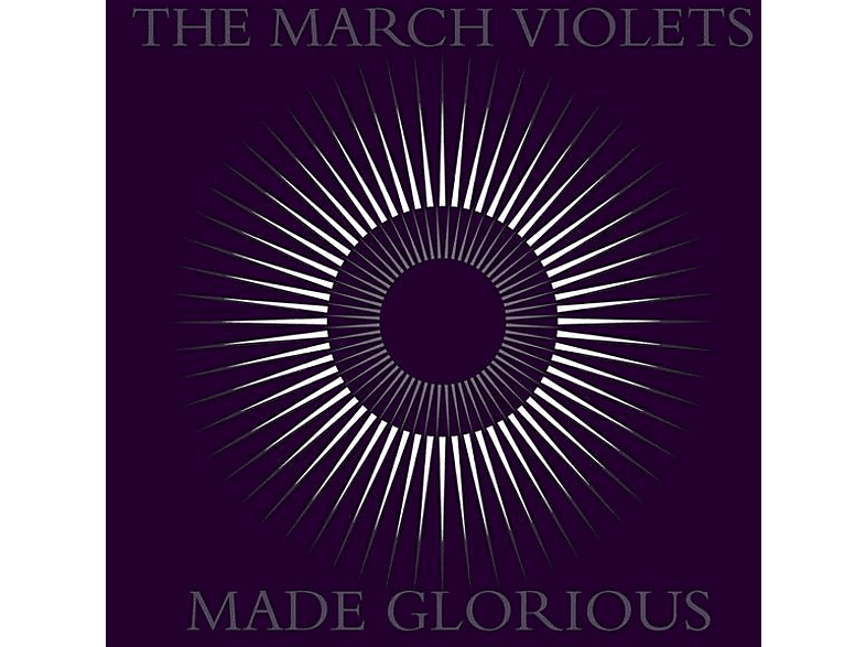 The March Violets | Made Glorious - (CD) The March Violets auf CD ...