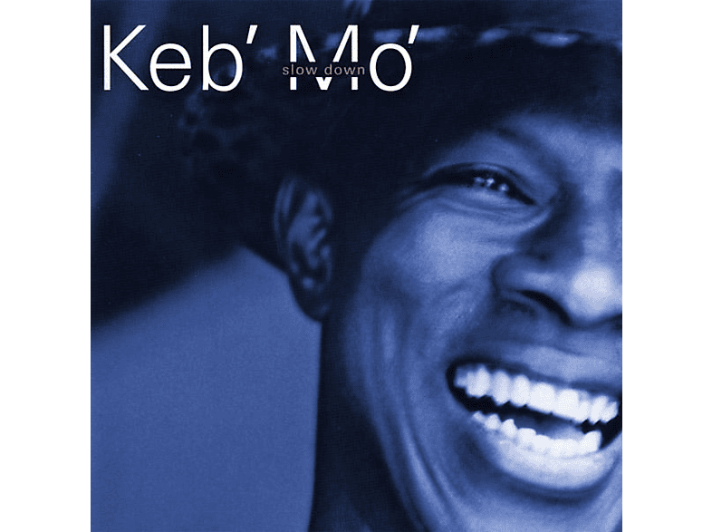 Keb' Mo' | Slow Down - (CD) Keb' Mo' auf CD online kaufen | SATURN