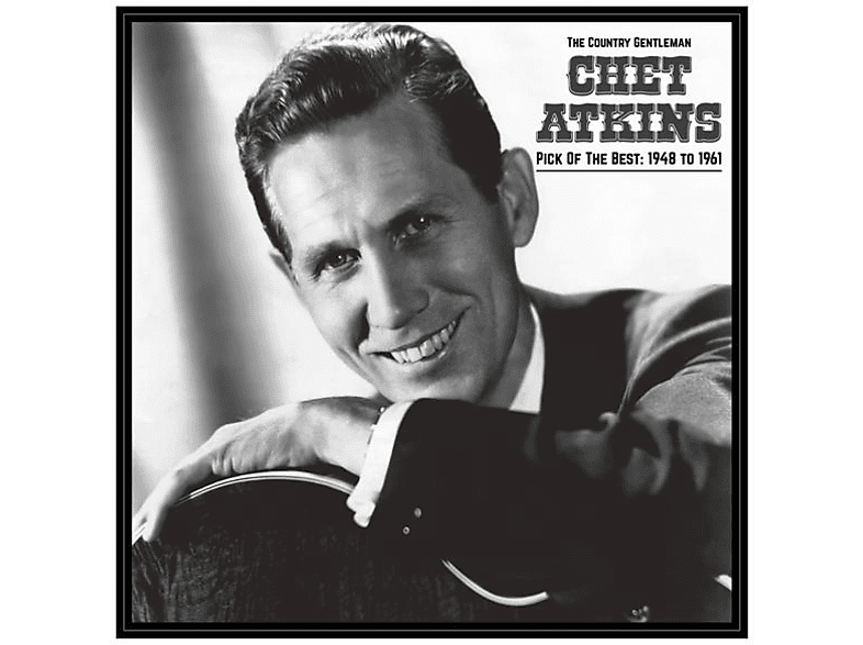 Chet Atkins | The Country Gentleman: Pick Of The Best 1948-61 - (Vinyl ...