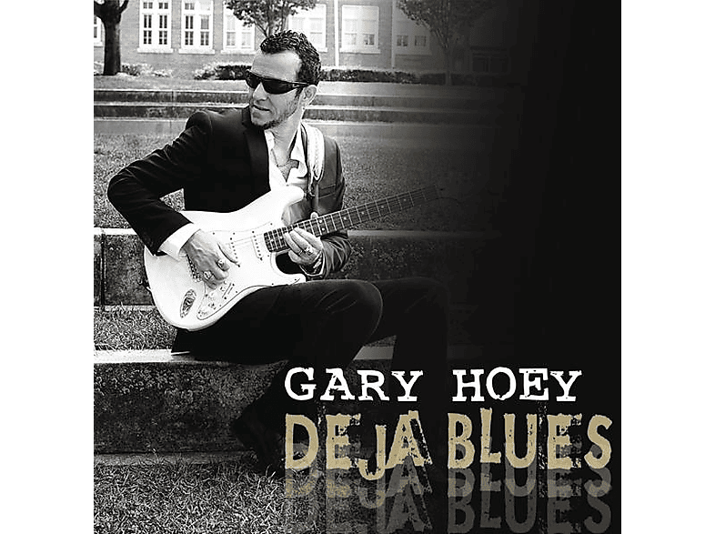 Gary Hoey | Deja Blues - (CD) Gary Hoey auf CD online kaufen | SATURN