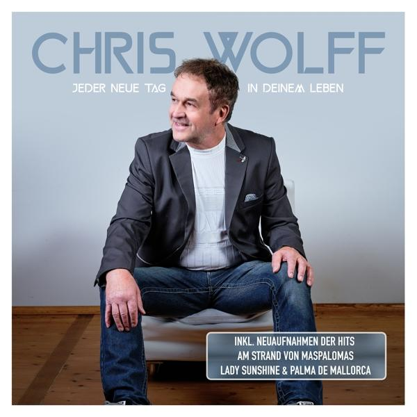 Chris Wolff | Jeder Neue Tag In Deinem Leben - (CD) | SATURN