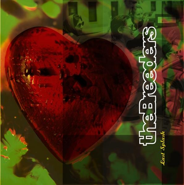 The Breeders | The Breeders - Last Splash (30th Anniversary Edit ...
