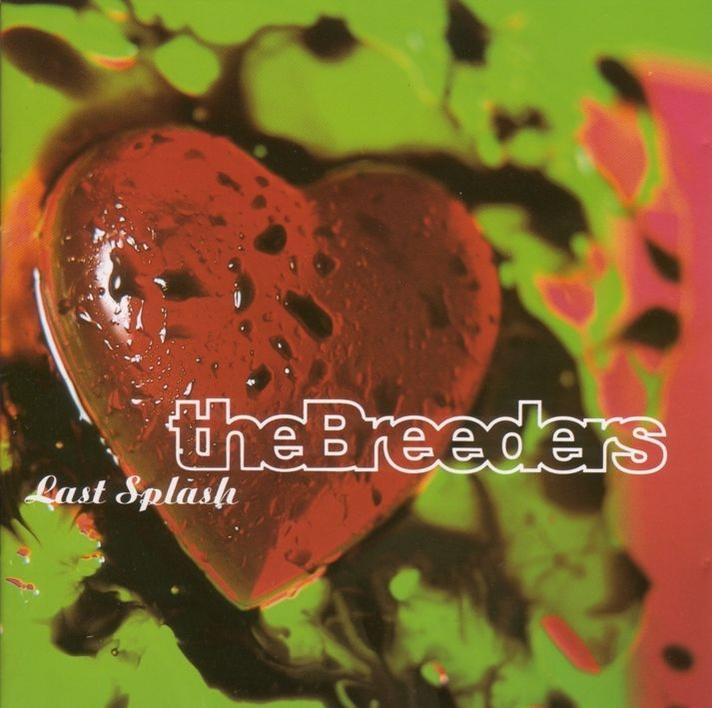 The Breeders | The Breeders - Last Splash (30th Anniversary Edit ...