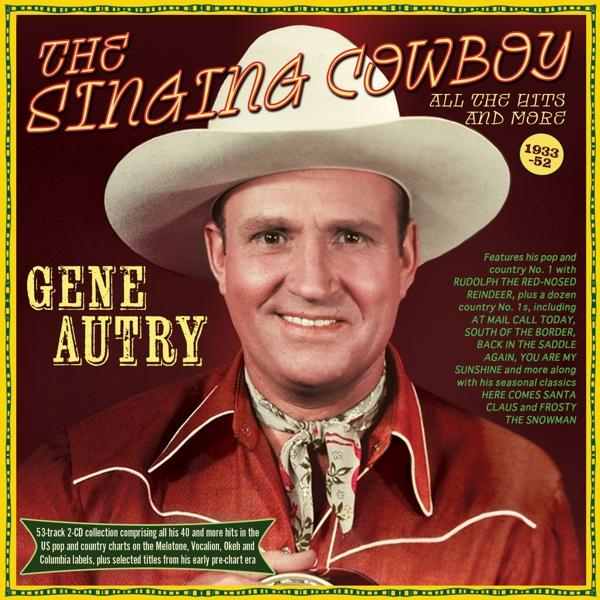 Gene Autry | SINGING COWBOY - ALL THE HITS AND MORE 1933-52 - (CD) Gene ...