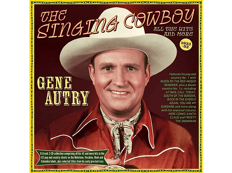 Gene Autry | The Singing Cowboy - All The Hits And More 1933-52 - (CD ...