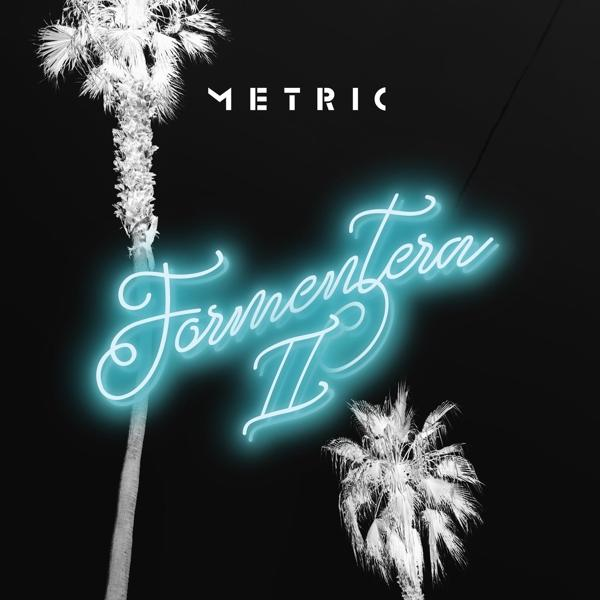 Metric | Formentera II - (CD) Metric auf CD online kaufen | SATURN