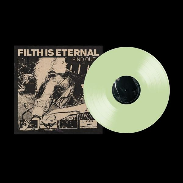 Filth Is Eternal | Filth Is Eternal - Find Out/Glow In The Dark Green ...