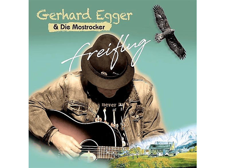 Gerhard Egger & Die Mostrocker | Freiflug [CD] | MediaMarkt