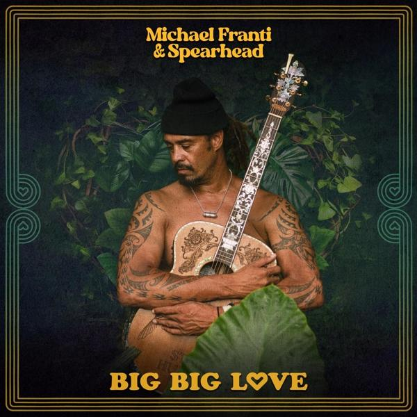 Michael & Spearhead Franti | Michael & Spearhead Franti - Big Big Love ...