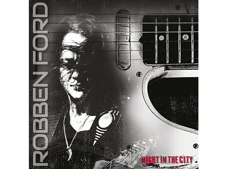 Robben Ford | Robben Ford - Night In The City (Digipak) - (CD) Rock CDs ...