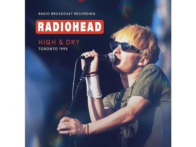 Radiohead | High And Dry, Toronto 1995 / FM Broadcast (1-CD) - (CD ...