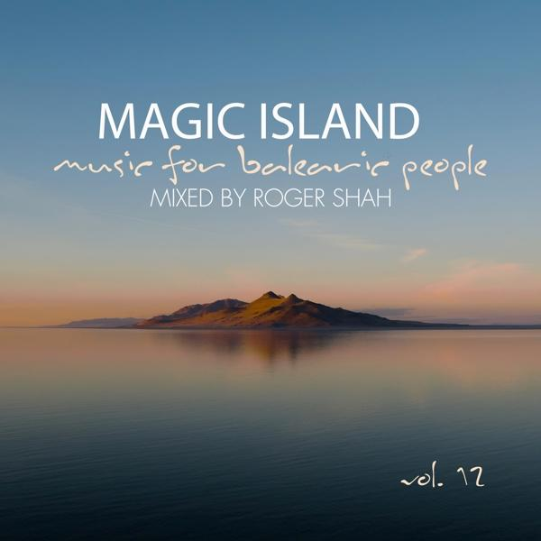 Roger Shah | Roger Shah - Magic Island Vol. 12 - Music for Balearic ...
