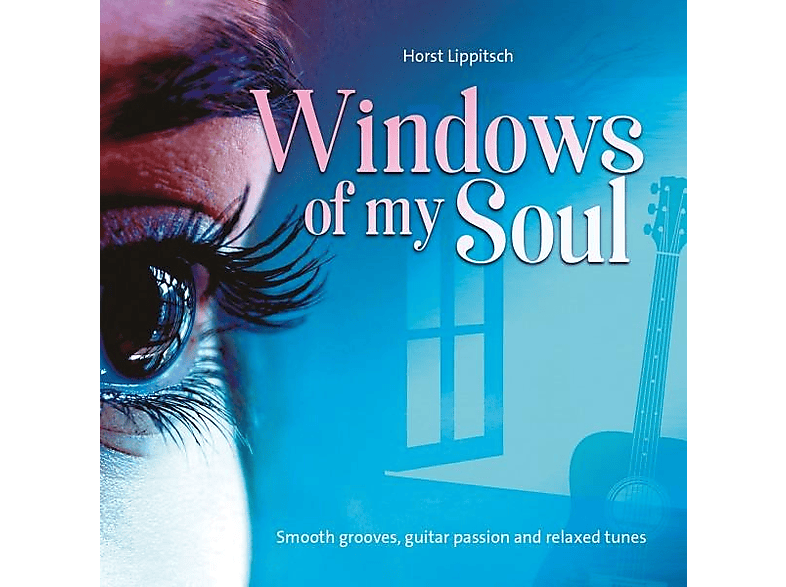 Horst Lippitsch | Windows Of My Soul [CD] online kaufen | MediaMarkt