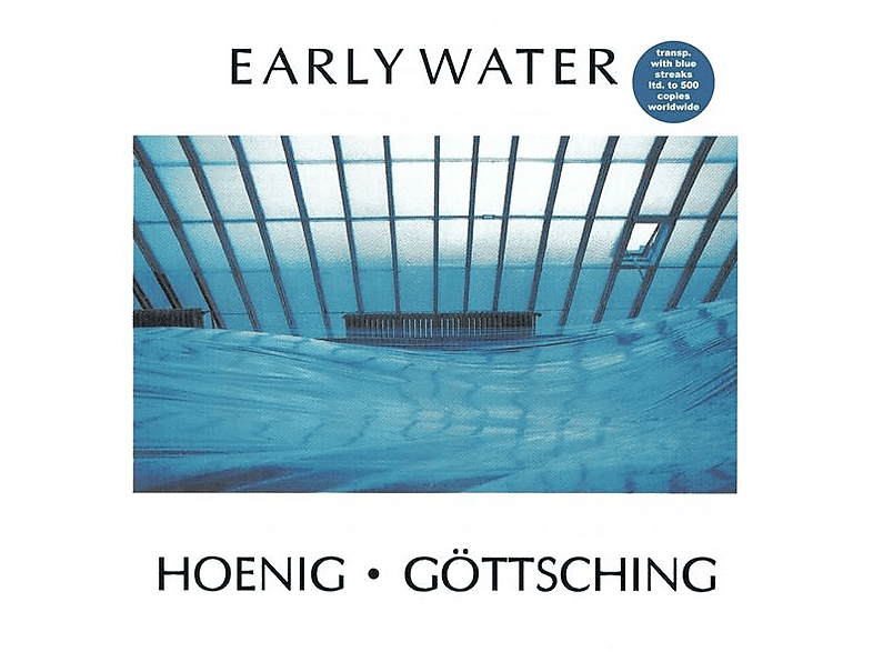 Michael & Manuel Göttsching Hoenig | Early Water (ltd. clear Vinyl with ...
