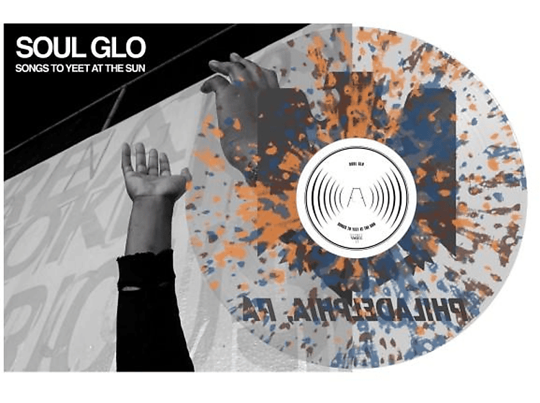 Soul Glo | Songs To Yeet At The Sun EP - (EP (analog)) Soul Glo auf EP ...
