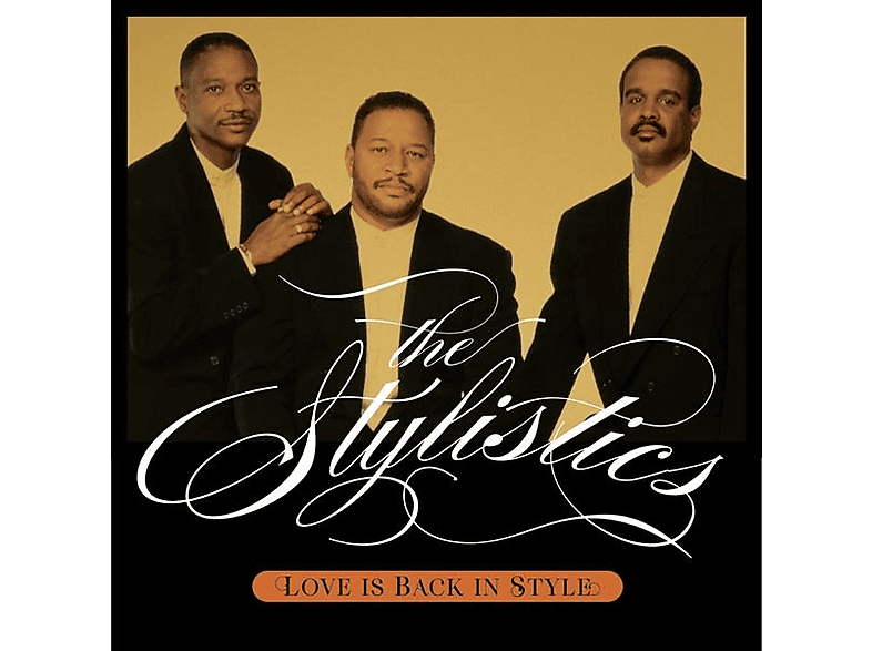 The Stylistics | The Stylistics - Love Is Back In Style - (CD) Hip Hop & R&B CDs - MediaMarkt