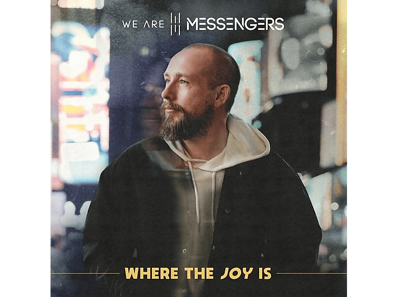 We Are Messengers | Where the Joy is - (CD) | MediaMarkt