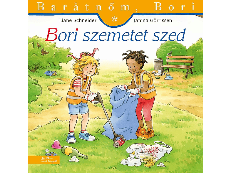 Liane Schneider | Bori szemetet szed - Barátnőm, Bori 53. | MediaMarkt