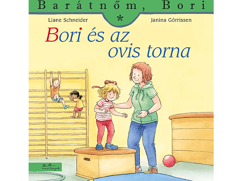 Liane Schneider | Bori és az ovis torna - Barátnőm, Bori 50. | MediaMarkt