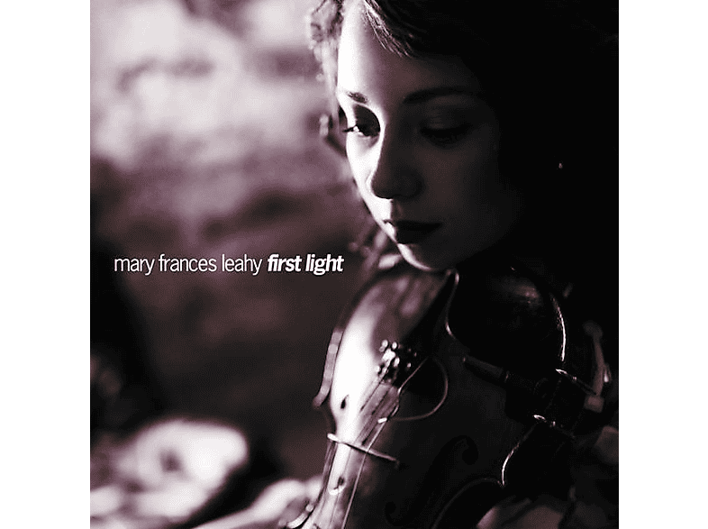 Mary Frances Leahy | Mary Frances Leahy - First Light - (CD) - MediaMarkt