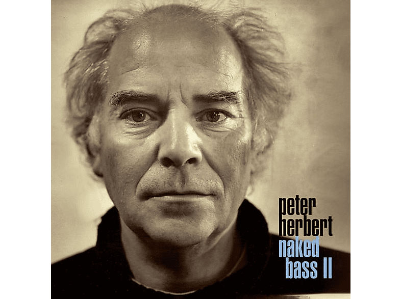 Peter Herbert | Naked Bass II - (Vinyl) Peter Herbert auf Vinyl online ...