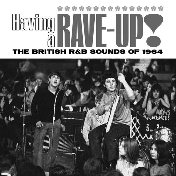 VARIOUS | VARIOUS - Having a Rave up! the British R&B Sounds of 1964 ...