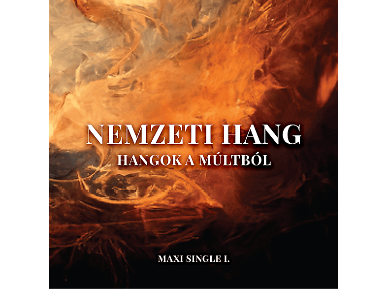 Nemzeti Hang | Hangok a múltból (Maxi Single I.) (Maxi CD) | MediaMarkt