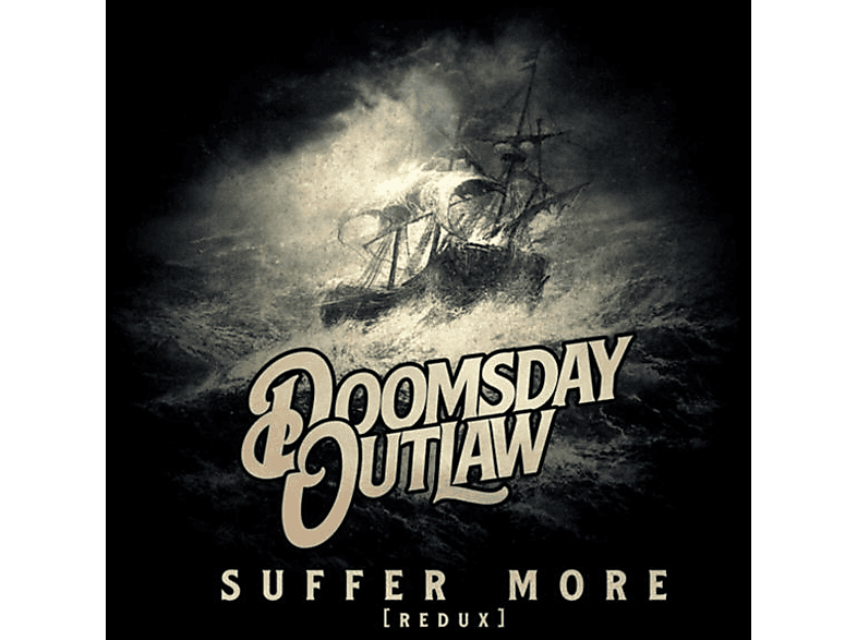 Doomsday Outlaw | Suffer More (Remastered REDUX Version) - (CD) | SATURN