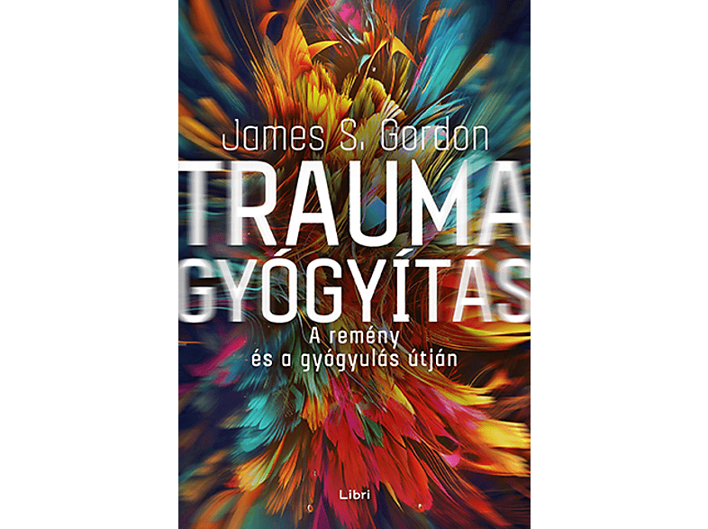 James S. Gordon | Traumagyógyítás | MediaMarkt