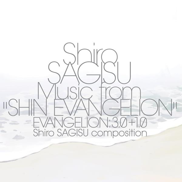 Shiro Sagisu | Shiro SAGISU Music from "SHIN EVANGELION":3.0+1.0 ...