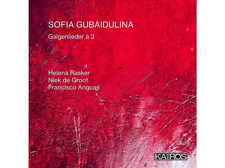 Rasker, Helena/Groot, Niek de/Anguas, Francisco | Galgenlieder à 3 ...