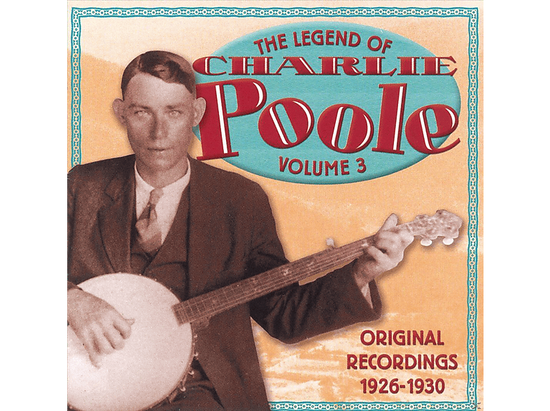 Charlie Poole | Legend Vol. 3: 1926-1930 - (CD) | SATURN