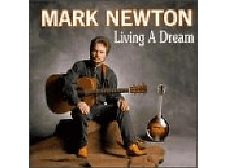 Mark Newton | Living in a Dream - (CD) Mark Newton auf CD online kaufen | SATURN