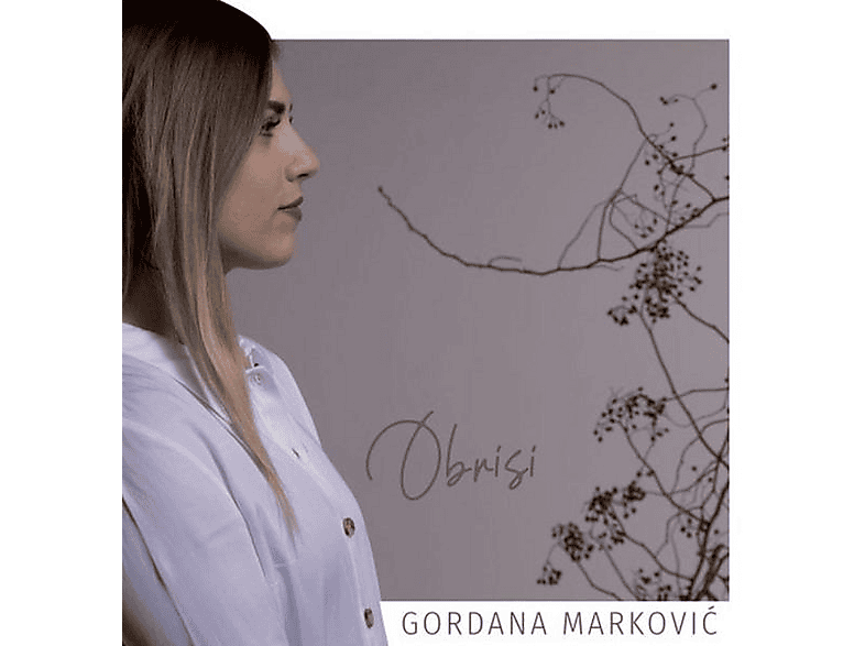 Gordana Markovic | Gordana Markovic - OBRISI - (CD) Rock CDs - MediaMarkt