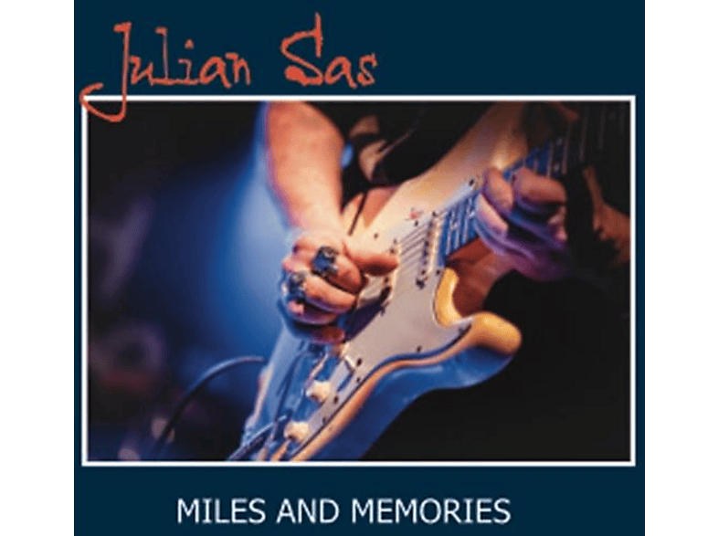 Julian Sas | Julian Sas - Miles And Memories - (CD) Rock CDs - MediaMarkt
