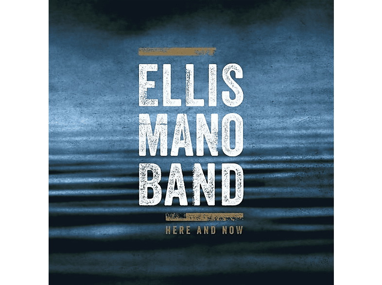 Ellis Mano Band | Here And Now - (CD) | MediaMarkt