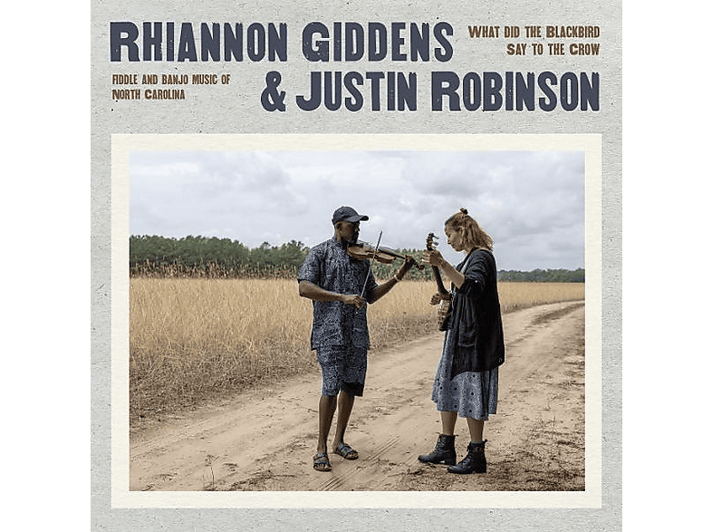 Giddens,Rhiannon&Robinson,Justin | What Did the Blackbird Say to the ...