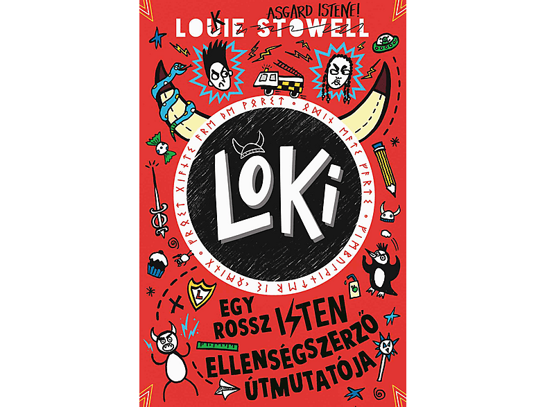 Louie Stowell | Loki 4. - Egy rossz isten ellenségszerző útmutatója ...