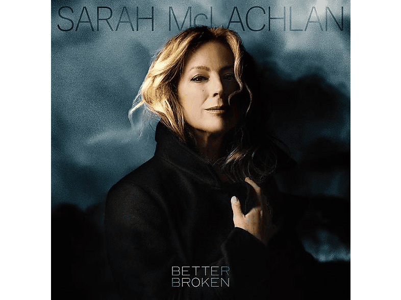 Sarah McLachlan | Better Broken - (CD) Sarah McLachlan auf CD online kaufen | SATURN