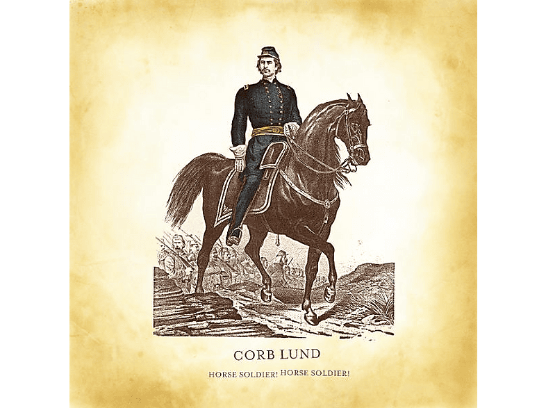 Corb Lund | Horse Soldier! Horse Soldier! - (Vinyl) Corb Lund auf Vinyl ...